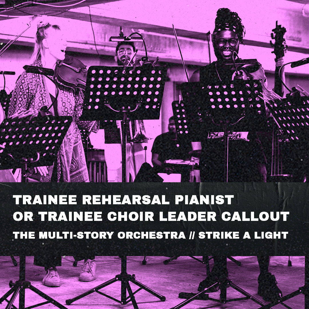 TRAINEE REHEARSAL PIANIST OR TRAINEE CHOIR LEADER CALLOUT – Strike A Light